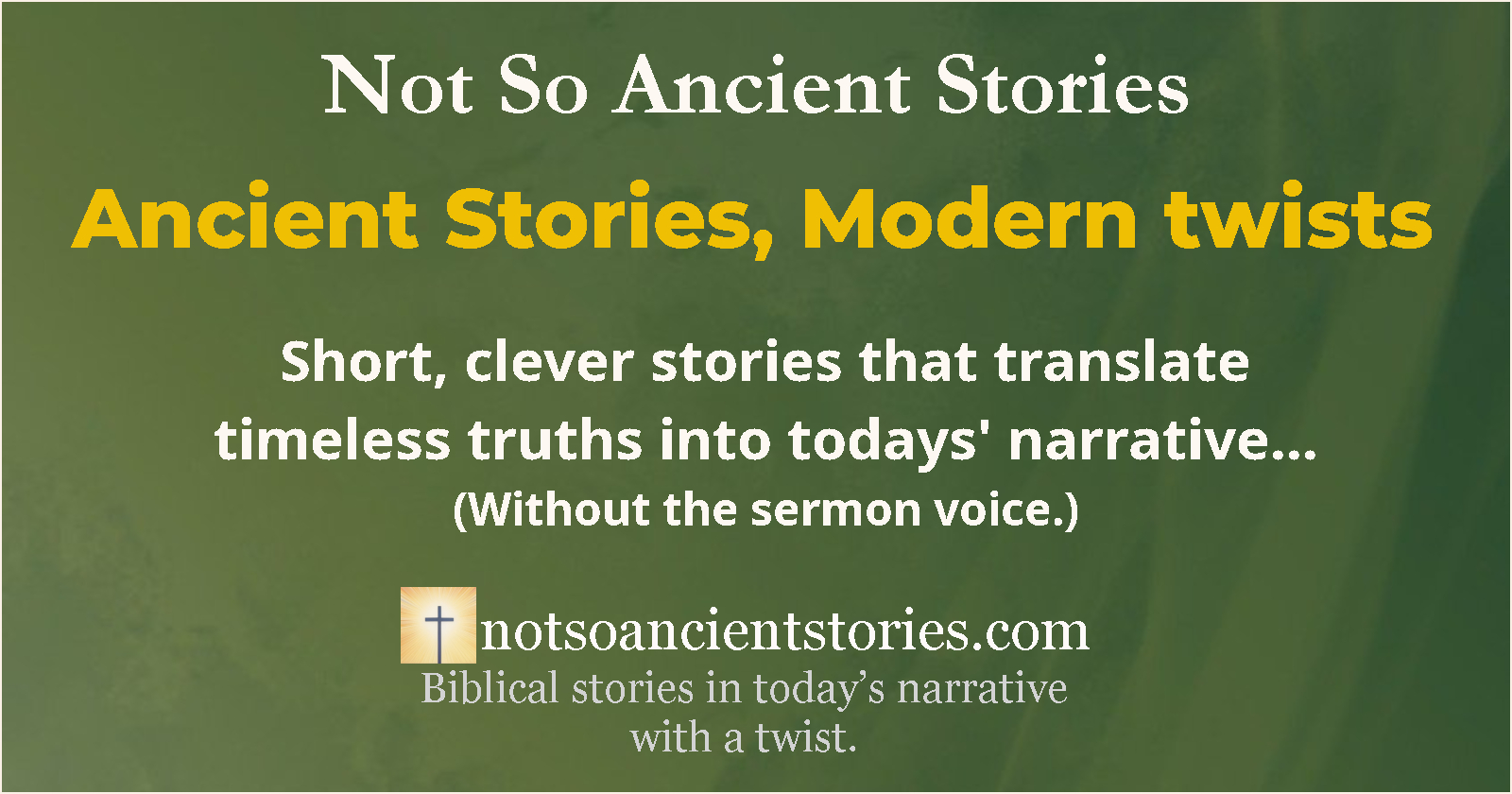 Not So Ancient Stories — Ancient Stories, Modern Twists